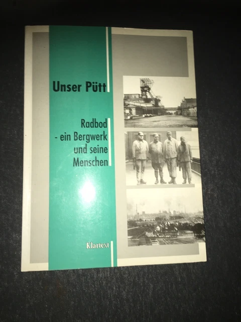 UNSER PÜTT RADBOD ein Bergwerk Und Seine Menschen EUR 19,00 - PicClick DE