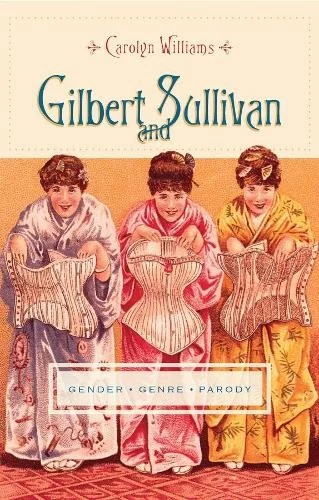 CAROLYN WILLIAMS GILBERT and Sullivan (Relié) Gender and Culture Series ...