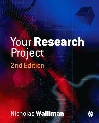YOUR RESEARCH PROJECT: A Step-by-Step Guide for the... - Walliman, Dr ...