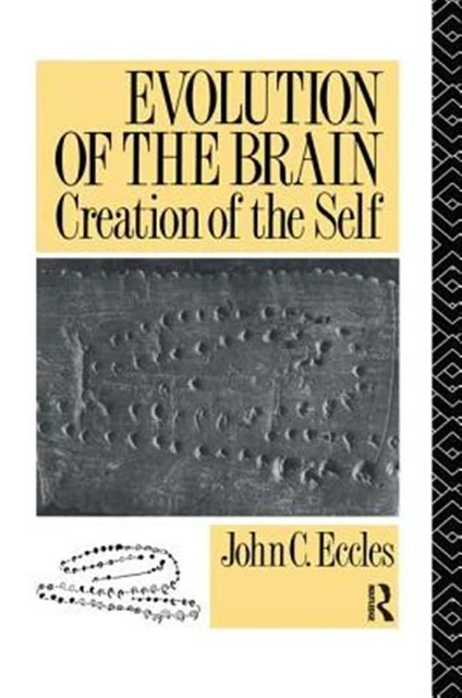EVOLUTION OF THE Brain : Creation of the Self, Hardcover by Eccles ...