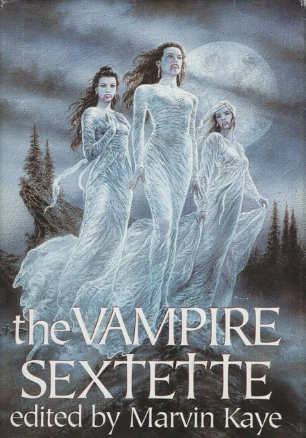 THE VAMPIRE SEXTETTE édité par Marvin Kaye illustré Luis Royo veste ...