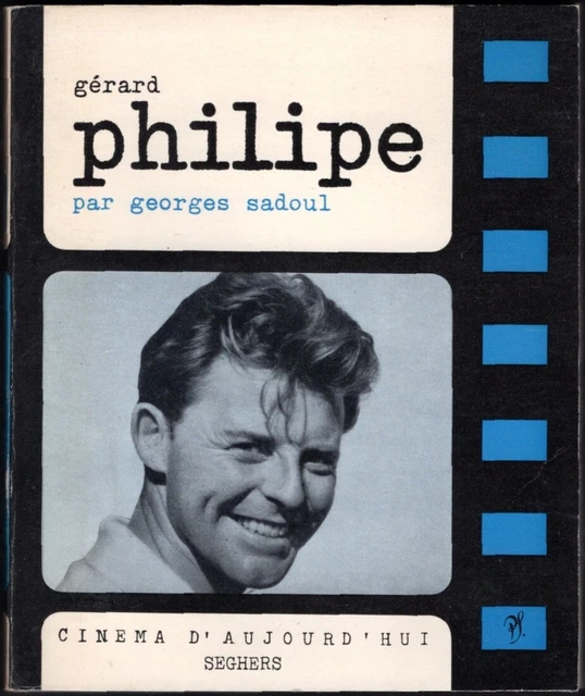 CINÉMA D'AUJOURD'HUI - Gérard Philipe - Seghers - n°51 - 1967 EUR 10,00 ...