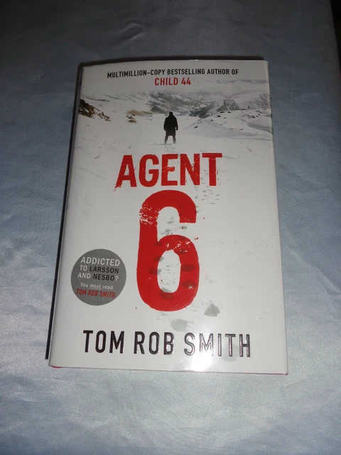COUVERTURE RIGIDE AGENT 6 par Tom Rob Smith SIGNÉE UK 1er/1er 2011 EUR ...