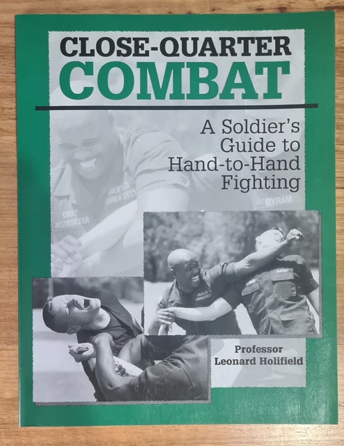 CLOSE-QUARTER COMBAT, A Soldiers Guide to hand-to-hand Fighting EUR 15 ...