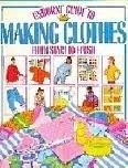 MAKING CLOTHES: FROM Start to Finish (Practical Guides), Everett ...