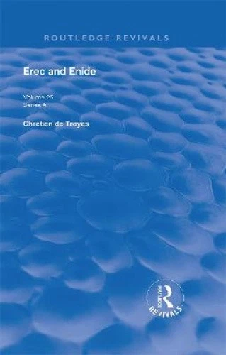 EREC AND ENIDE (Routledge Revivals) by Chretien De Troyes [Hardback] £ ...