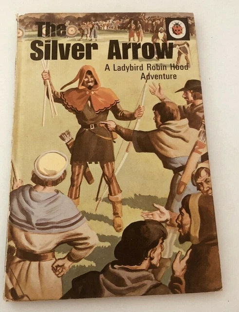 RARE VINTAGE ROBIN Hood Ladybird Silver Arrow Book Adventure Ser 549 Lb ...