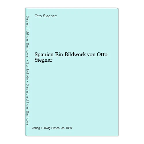 SPANIEN EIN BILDWERK von Otto Siegner Otto Siegner: EUR 10,60 - PicClick FR