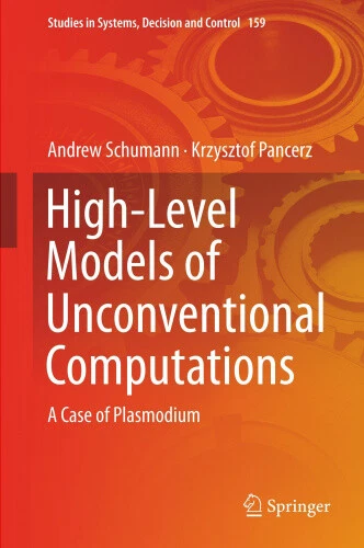 High Level Models Of Unconventional Computations A Case Of Plasmodium