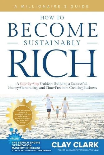 CLAY CLARK A Millionaire's Guide How to Become Sustainab (Paperback ...