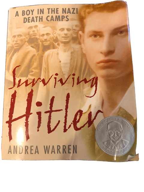 SURVIVING HITLER : A Boy in the Nazi Death Camps by Andrea Warren (2002 ...