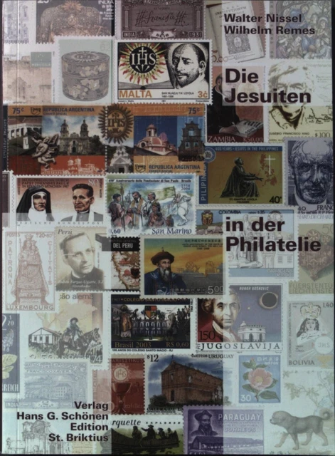DIE JESUITEN IN der Philatelie : eine Geschichte der Gesellschaft Jesu ...