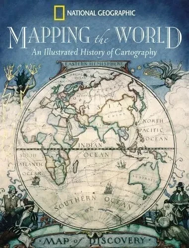 MAPPING THE WORLD: An Illustrated History of Cartography Hardcover $37. ...