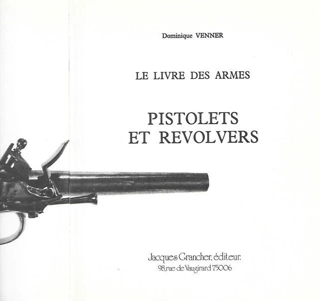 PISTOLETS ET REVOLVERS Le livre des armes Dominique Venner TBE EUR 16,90 - PicClick FR