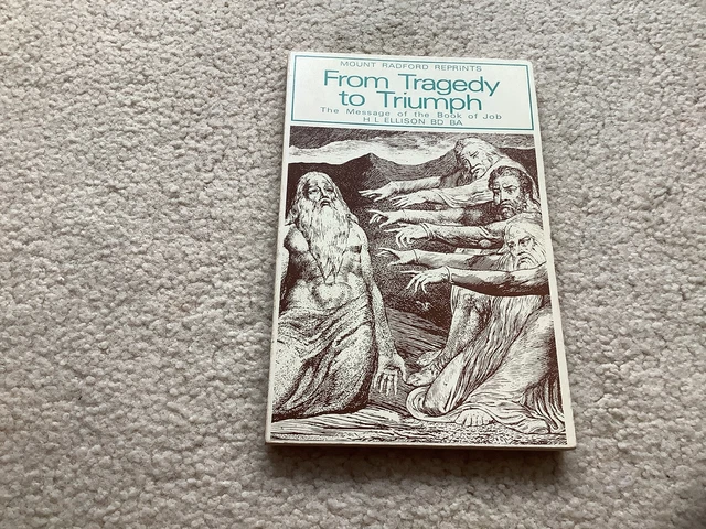 FROM TRAGEDY TO Triumph: Message Of Job by H L Ellison 1970 PB £2.00 ...
