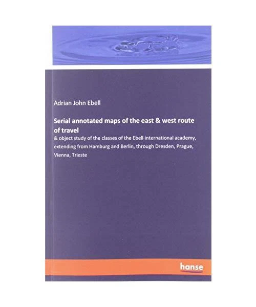 SERIAL ANNOTATED MAPS of the east & west route of travel: & object ...
