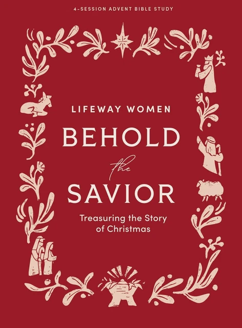 LIFEWAY CHRISTIAN RESOURCE Behold the Savior Advent Bible Study Boo ...