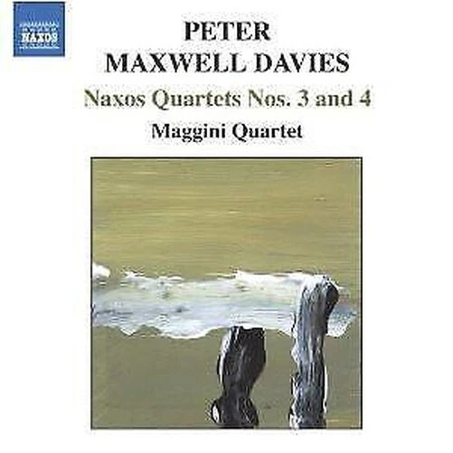 MAGGINI QUARTET MAXWELL DAVIES - NAXOS QUARTETS NOS. 3 AND 4 CD 5 track ...