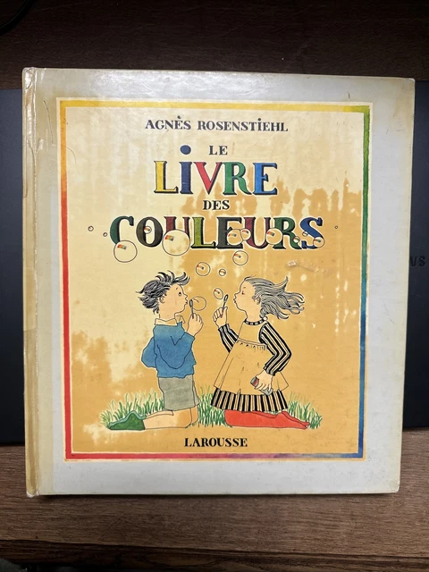 LE LIVRE DES COULEURS, Agnès Rosensthiel, Larousse 1981 grand album EUR ...
