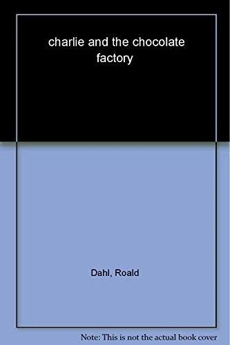 CHARLIE AND THE Chocolate Factory by Dahl, Roald, Very Good Used Book ...
