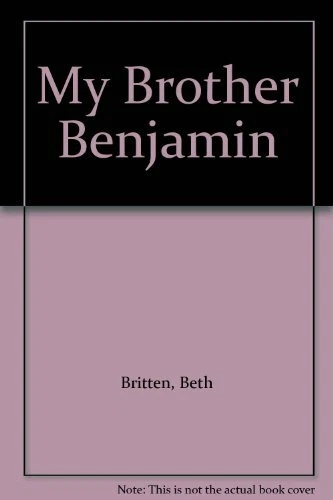 MY BROTHER BENJAMIN par Britten, livre rigide Beth The Fast Free ...