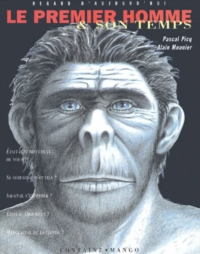 LE PREMIER HOMME et son temps de Pascal Picq et Alain Mounier EUR 3,76 ...