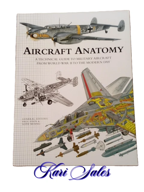 AIRCRAFT ANATOMY A Technical Guide to Military Aircraft From World War ...