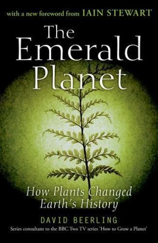 THE EMERALD PLANET: How Plants Changed Earth's History by Beerling ...