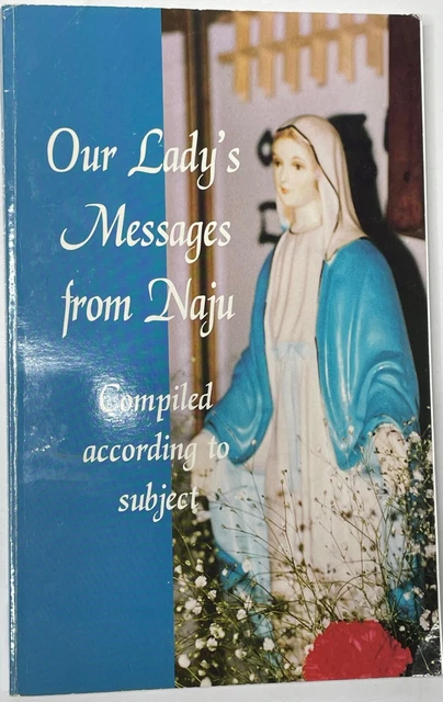 OUR LADY'S MESSAGES from Naju : Compiled According to Subject ...