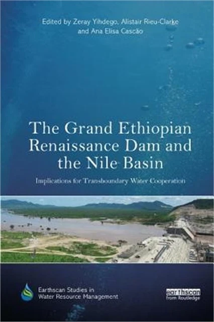 THE GRAND ETHIOPIAN Renaissance Dam and the Nile Basin: Implications ...