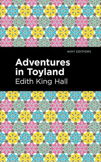 ADVENTURES IN TOYLAND by Edith King Hall (English) Paperback Book £13. ...