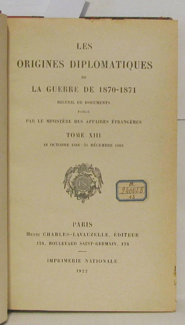 LES ORIGINES DIPLOMATIQUES de la guerre de 1870-1871. Vol. 13 Recueil de EUR 80,00 - PicClick FR