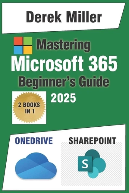 MICROSOFT 365 HANDBOOK for Beginners: Master OneDrive and SharePoint: Expert Str £32.43 ...