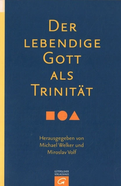 DER LEBENDIGE GOTT als Trinität hrsg. von Michael Welker u. Miroslav ...