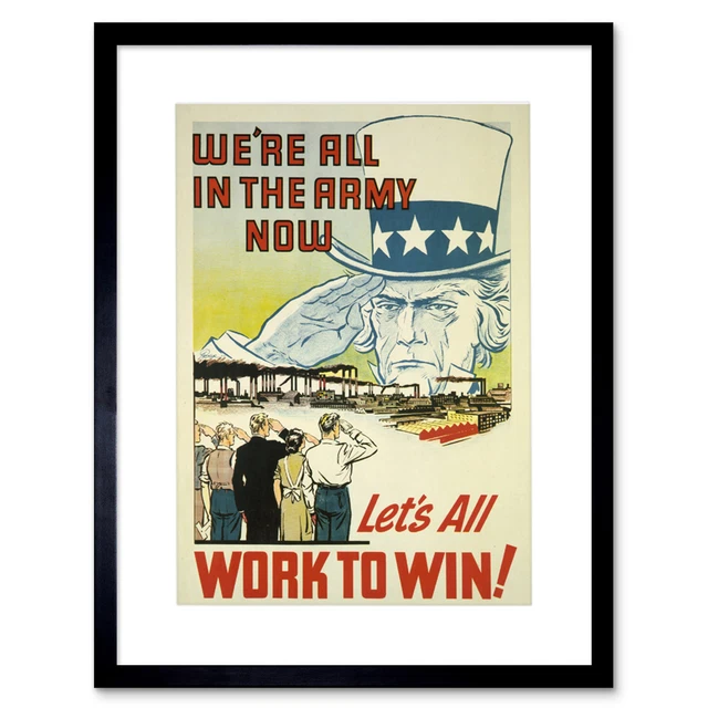 WWII WAR USA Uncle Sam Army Work Win Poster Framed Wall Art Print 12X16 ...