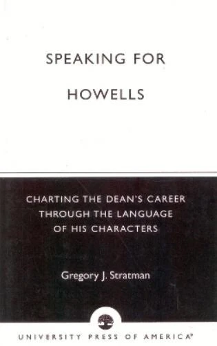 GREGORY J. STRATMAN Speaking for Howells (Relié) EUR 93,66 - PicClick FR