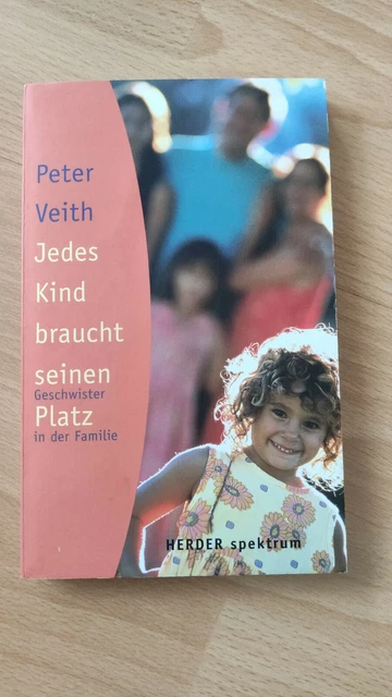 JEDES KIND BRAUCHT seinen Platz von Veith, Peter | Buch | Zustand gut ...