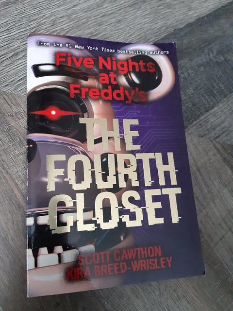 FIVE NIGHTS AT Freddy's: The Fourth Closet by Kira Breed-Wrisley, Scott ...