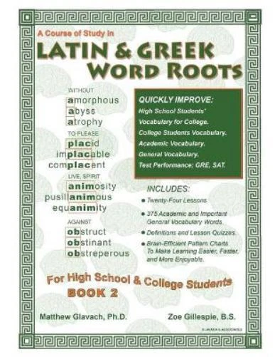 ZOE GILLISPIE B S Matthew Glavach P H D Latin & Greek Word Roots, Book ...