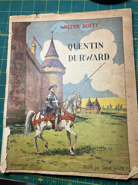 LIVRE ANCIEN ILLUSTRÉ de 1940 Quentin Durward de Walter Scott Edition H ...