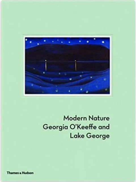 MODERN NATURE: GEORGIA O'Keeffe and Lake George NEU EUR 69,00 - PicClick DE