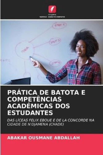 PRÁTICA DE BATOTA E Competências Académicas DOS Estudantes [Portuguese ...