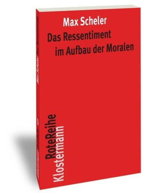 DAS RESSENTIMENT IM Aufbau der Moralen | Max Scheler | Taschenbuch | XX ...