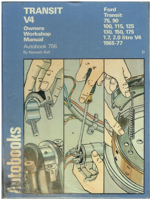 FORD TRANSIT MK1 V4 1.7 & 2.0 Litre (1965-77) Owners Workshop Manual ...
