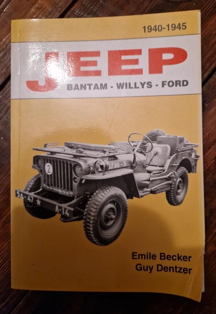 JEEP BANTAM WILLYS Ford: Emile Becker 1940-1945 MB GPW US Army WW2 Book ...