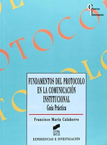 FUNDAMENTOS DEL PROTOCOLO en la comunicación institucional (Ciencias de la info EUR 26,60 ...