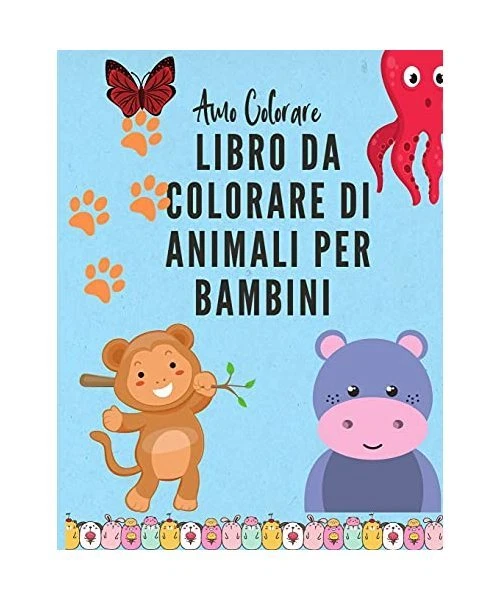 AMO COLORARE: LIBRO da colorare di animali per bambini dai 3 agli 8 ...