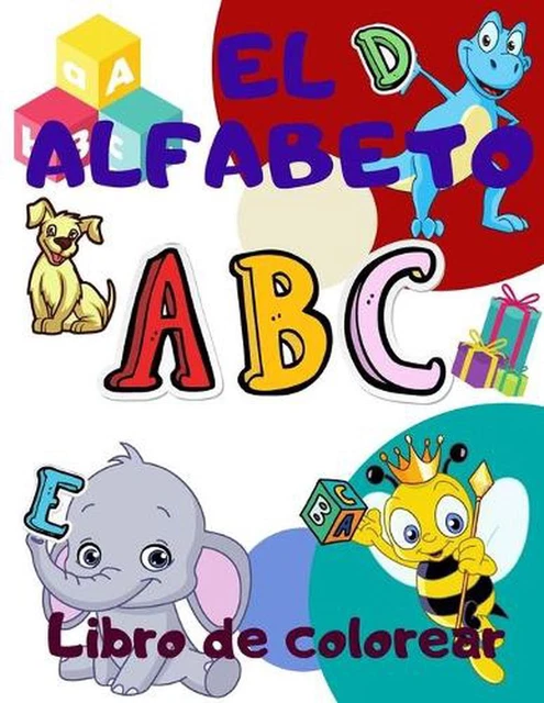EL ALFABETO LIBRO de colorear: Colorea y aprende las letras/Libro para ...