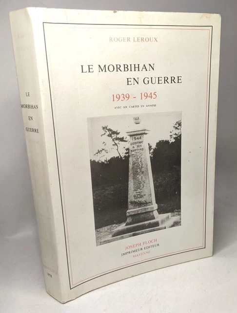 LE MORBIHAN EN guerre 1939-1945 | Leroux Roger | Bon état EUR 31,00 ...