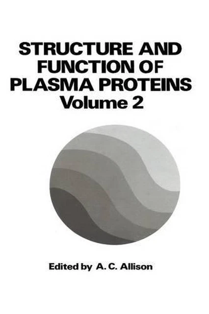 STRUCTURE AND FUNCTION of Plasma Proteins by A. Allison (English ...